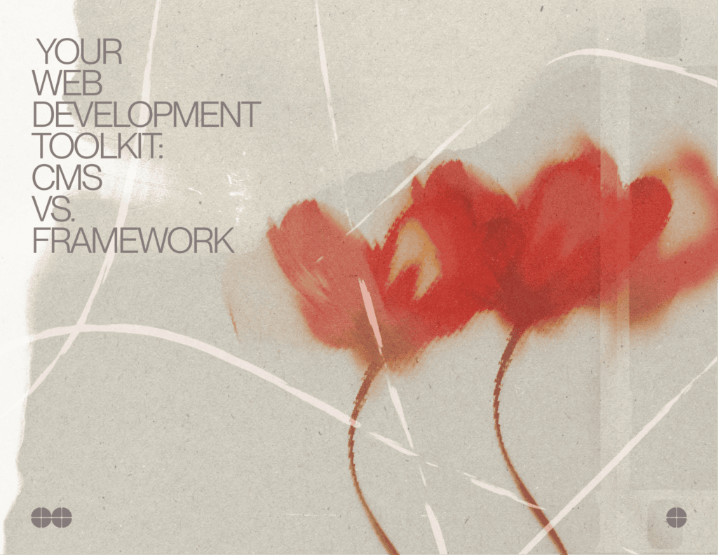 Your Web Development Toolkit Cms Vs Framework Ester Digital Blog